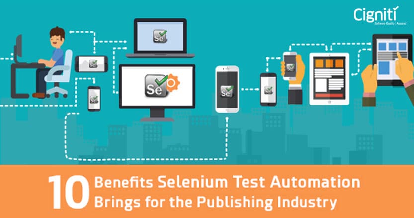10 Benefits Selenium Test Automation Brings For The Publishing Industry
