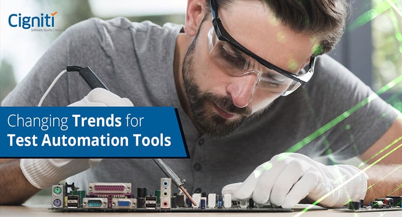 Changing Trends for Test Automation Tools Changing Trends for Test Automation Tools